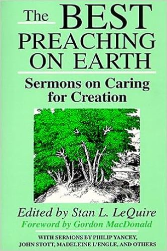 The Best Preaching On Earth: Sermons On Caring For Creation – Spirit ...