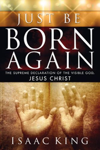 Just Be Born Again – Spirit Filled Christian Bookstore