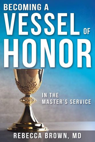 Becoming A Vessel Of Honor – Spirit Filled Christian Bookstore